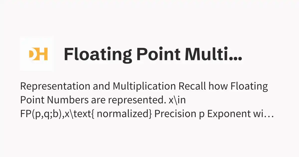 Floating Point Multiplication - Dhairya's Notes